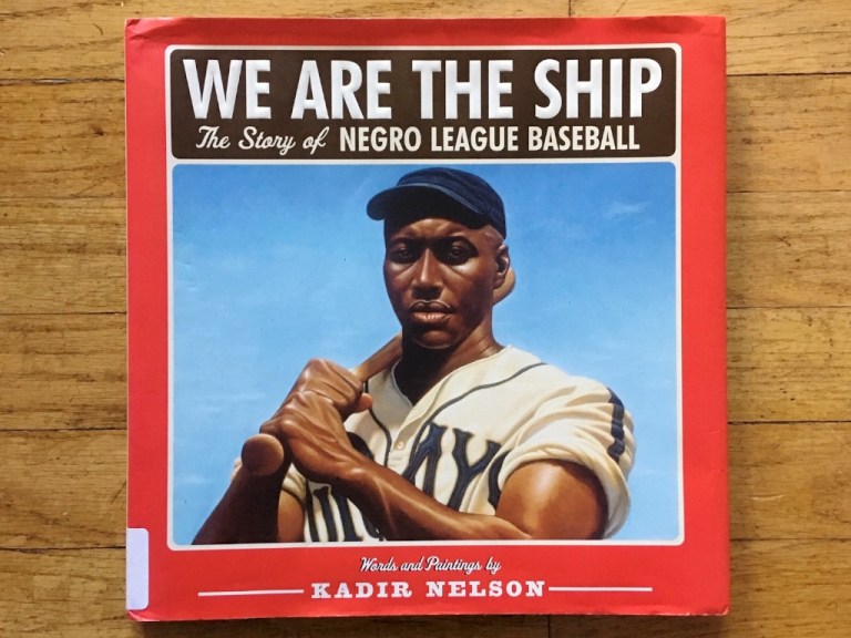 Book Review: We Are The Ship By Kadir Nelson – Three Books a Night