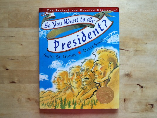 Book Review: So You Want To Be President? By St. George And Small ...