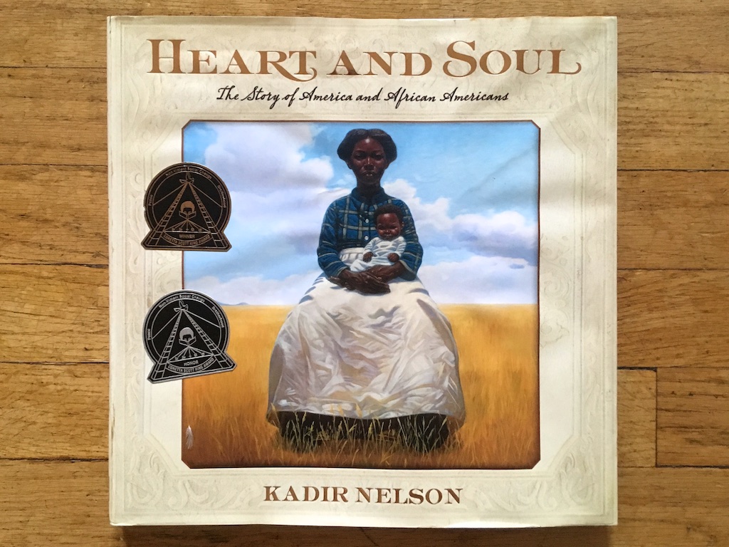 Book Review: Heart And Soul By Kadir Nelson – Three Books a Night