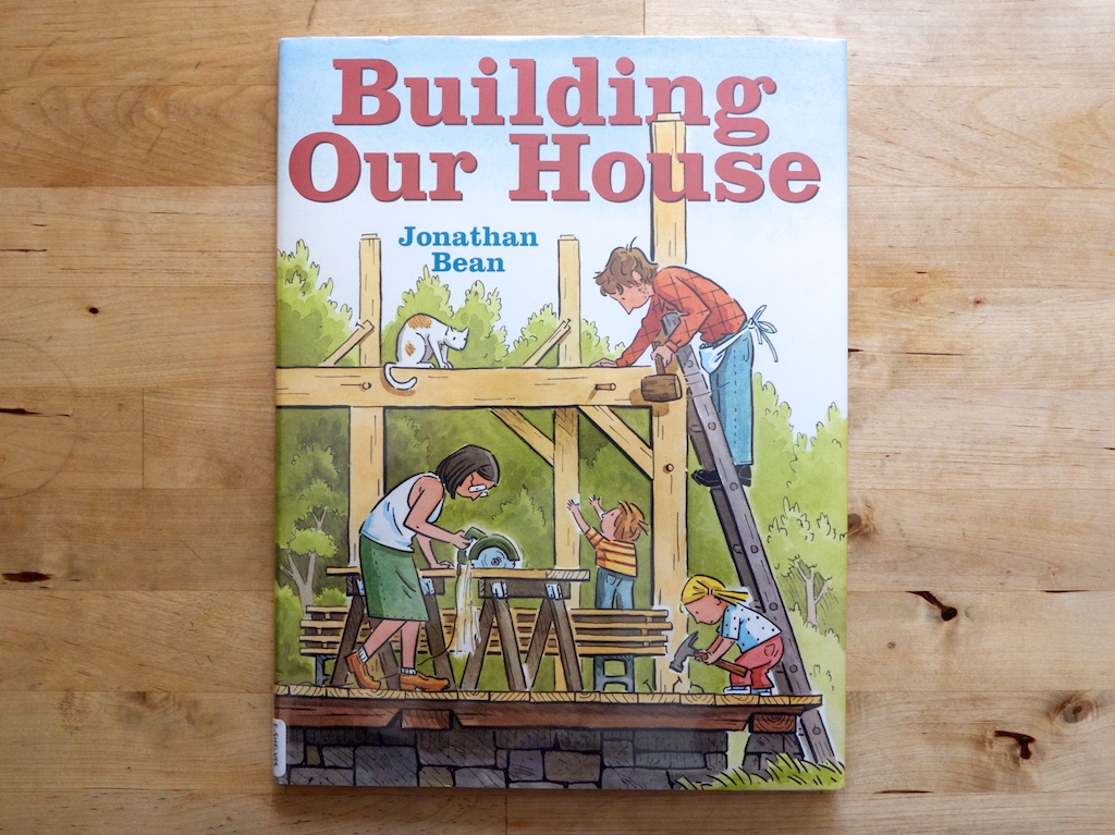 Book Review: Building Our House By Jonathan Bean – Three Books a Night