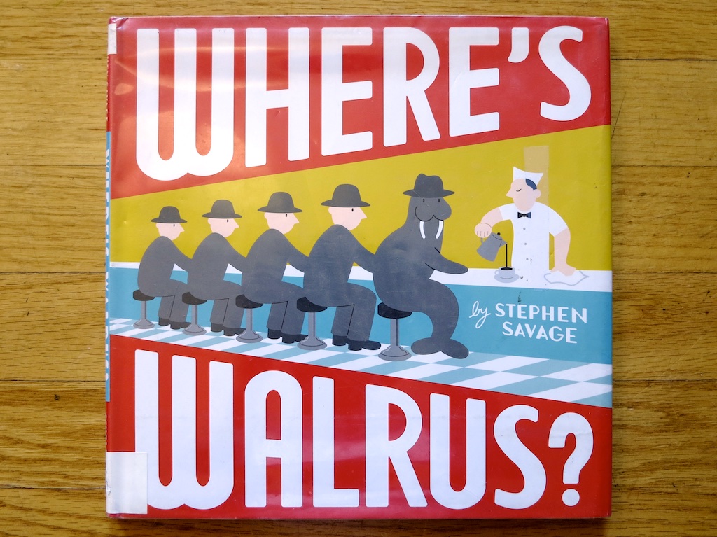 Wordless Wednesday: Where’s Walrus? & Interview With Stephen Savage ...